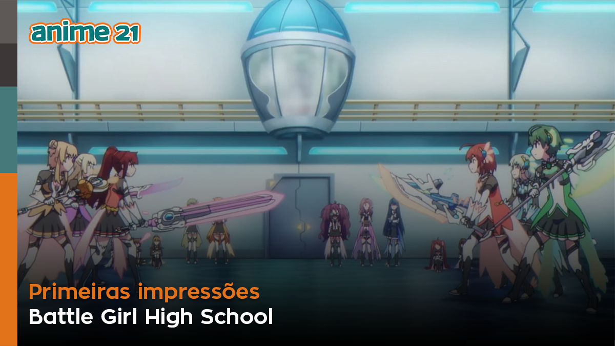 Battle Girl High School – Primeiras impressões | Anime21