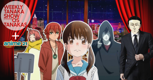 Weekly Tanaka Show + Anime21 – Animes de Outono 2017 Semana 9 | Anime21